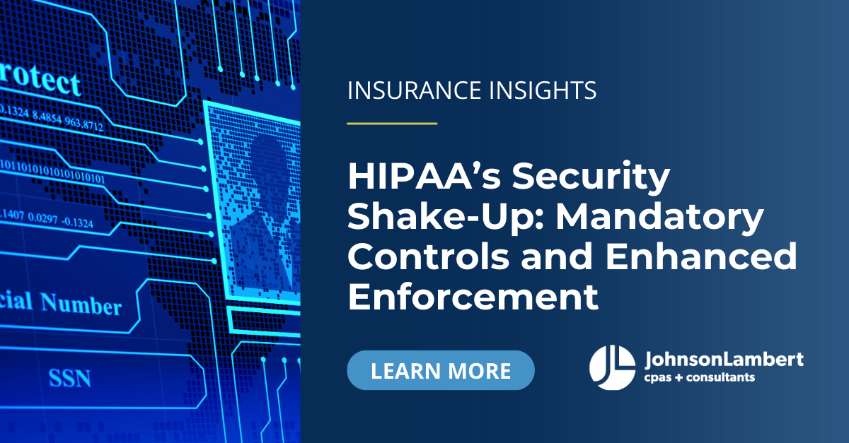 HIPPA Changes Mandatory Controls for 2025 | Johnson Lambert